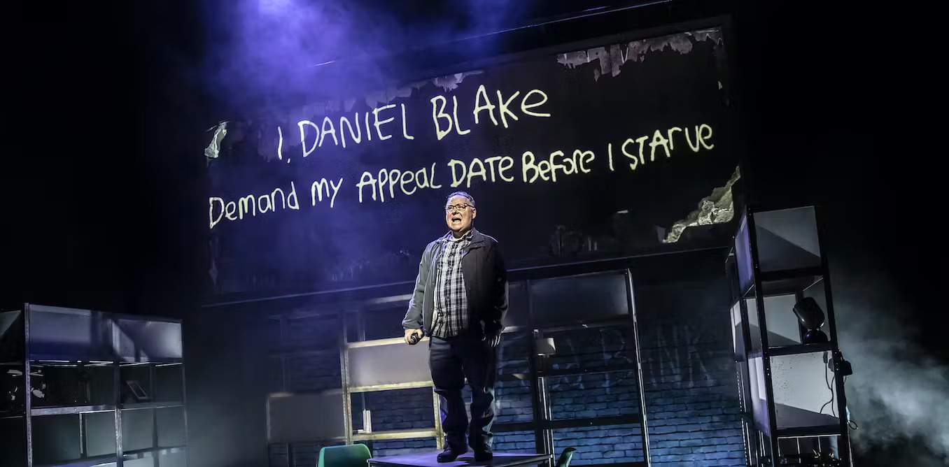 I, Daniel Blake On stage is a Powerful Representation of Real People ...